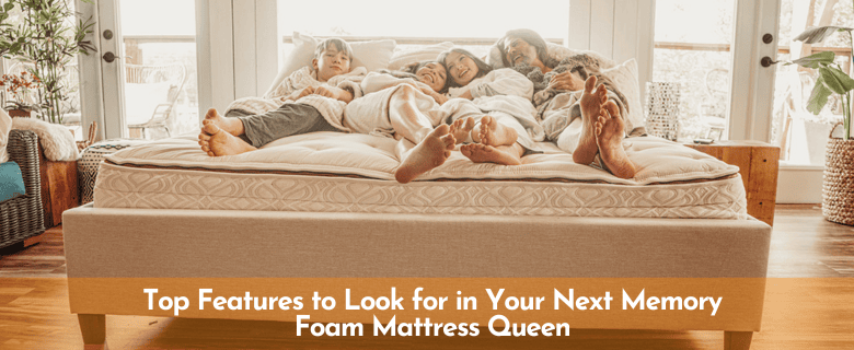Top Features to Look for in Your Next Memory Foam Mattress | The ...