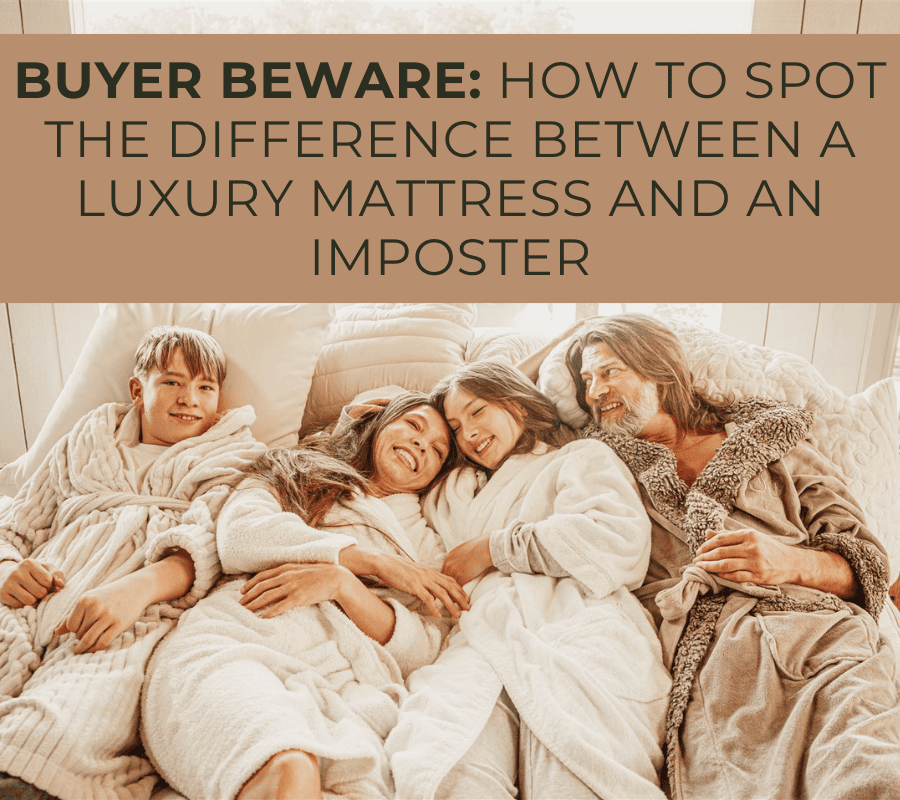 Spotting a True Luxury Mattress vs a Fake | The Natural Mattress